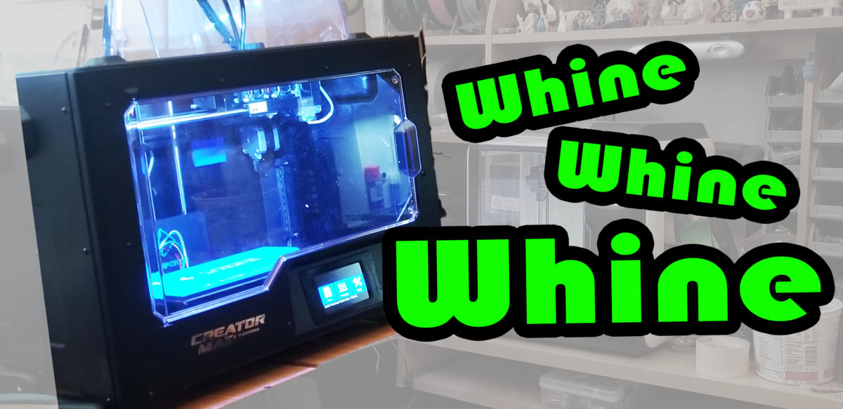 Whining about an awesome 3D Printer - Flashforge Creator Max Review ...