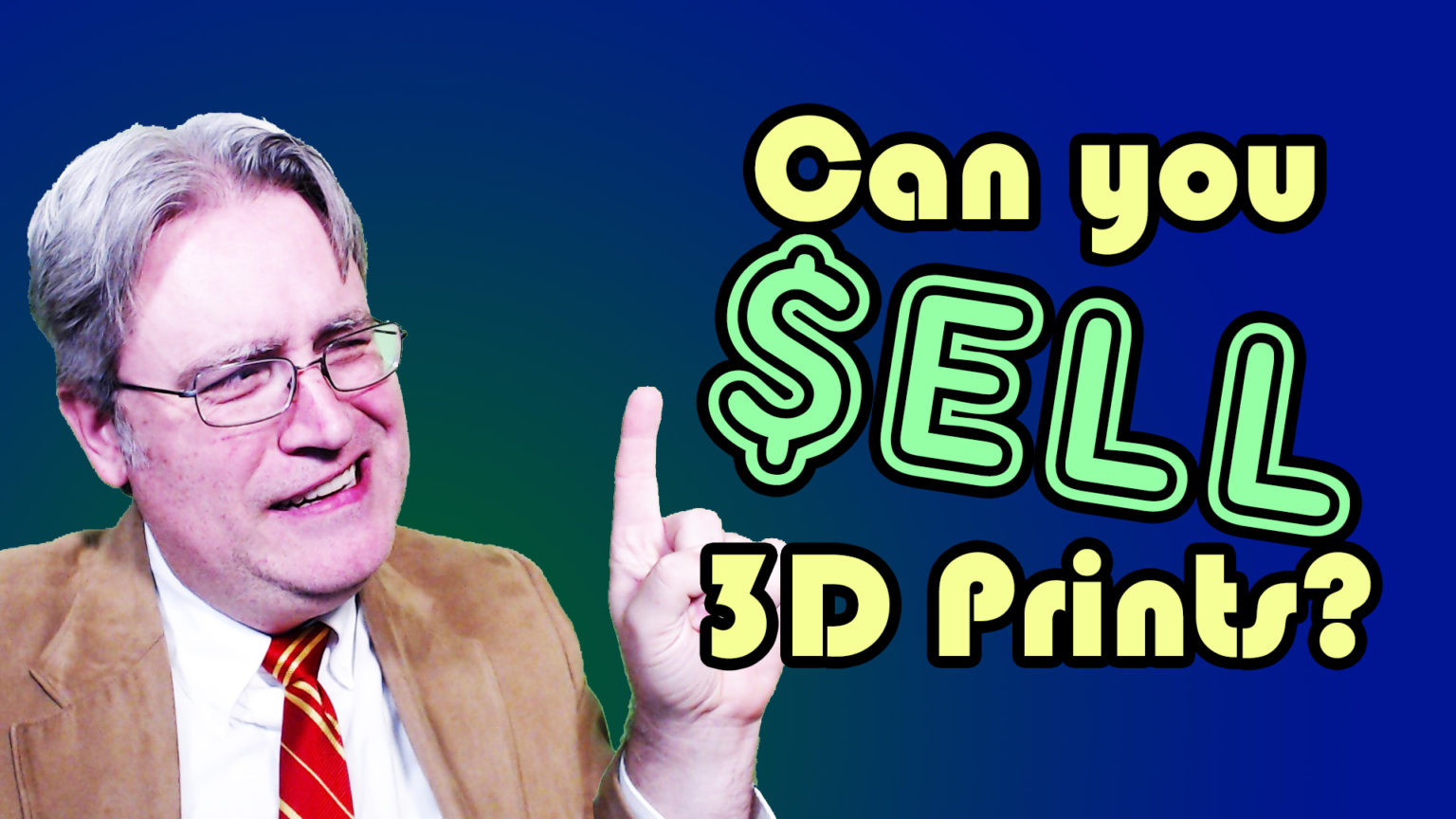 Can You Sell 3D Prints Video 3D Printing Professor Can You Sell 3D Prints Video 3D Printing Professor